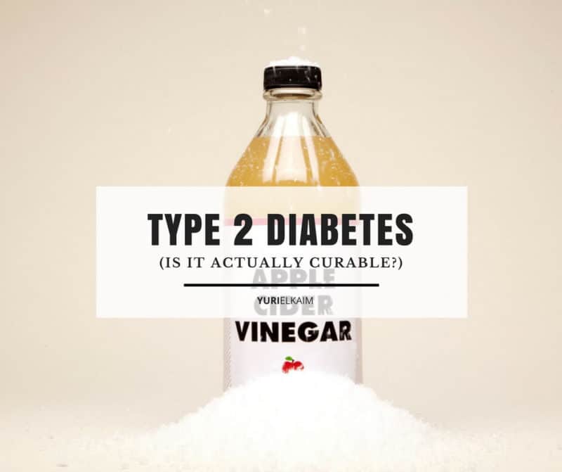 Is Type 2 Diabetes Curable? (8 Things You Should Know) | Yuri Elkaim