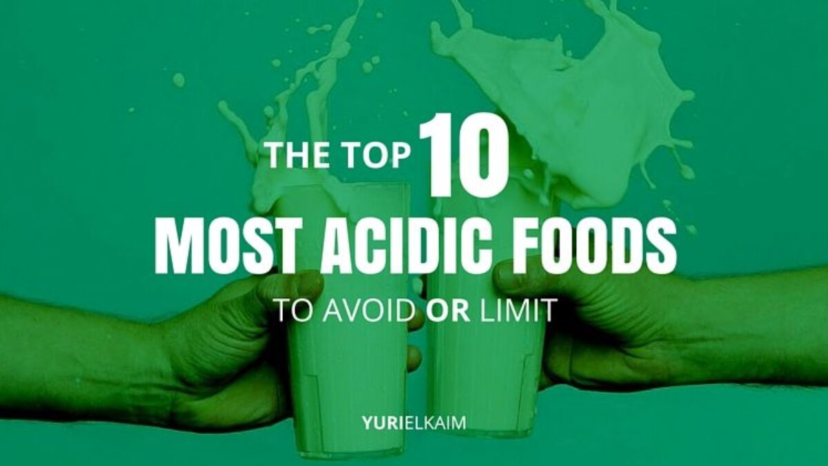 Most Acidic Foods Fruits And Vegetables That Are Most Commonly